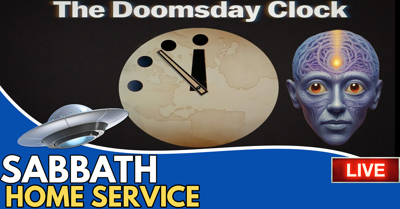 The Doomsday Clock - 10AM Sabbath Service!