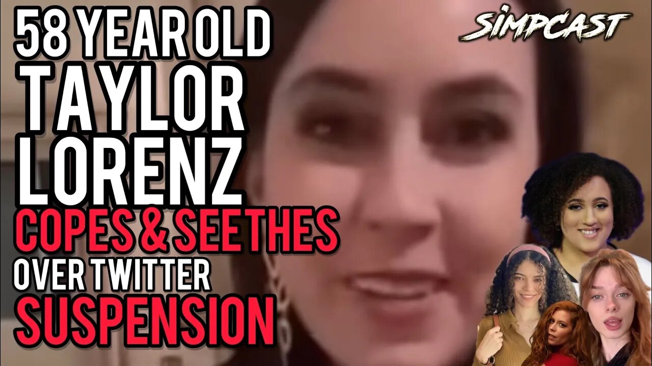 Simpcast Reacts: Taylor Lorenz Cringe Complaint Video! Chrissie Mayr ...