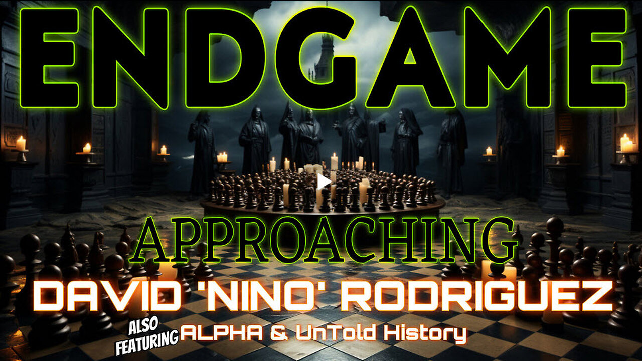 ENDGAME APPROACHING - DAVID "NINO" RODRIGUEZ with ALPHA & UNTOLD ...