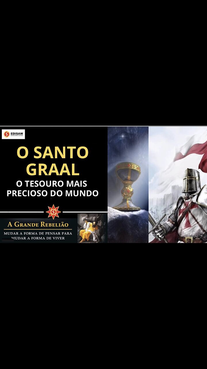 O SANTO GRAAL - O TESOURO MAIS PRECIOSO DO MUNDO