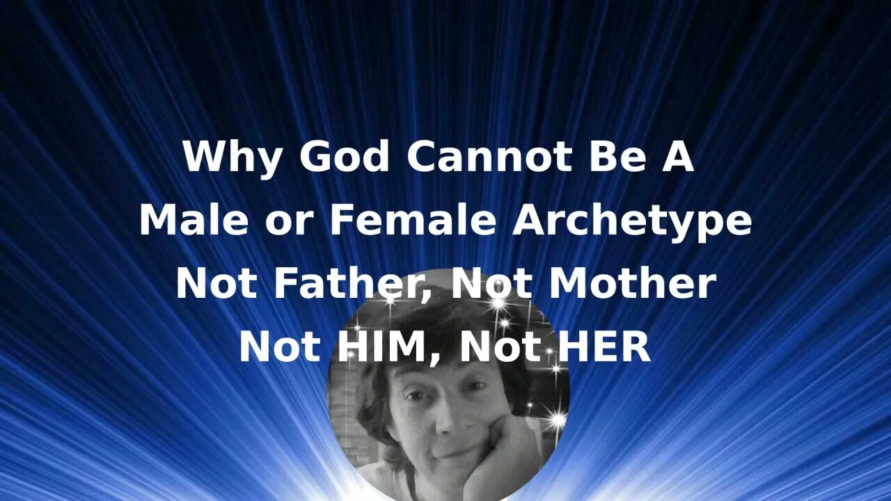 Morning Musings #361 - Why God Can't Be Male Or Female; Not Father, Not ...