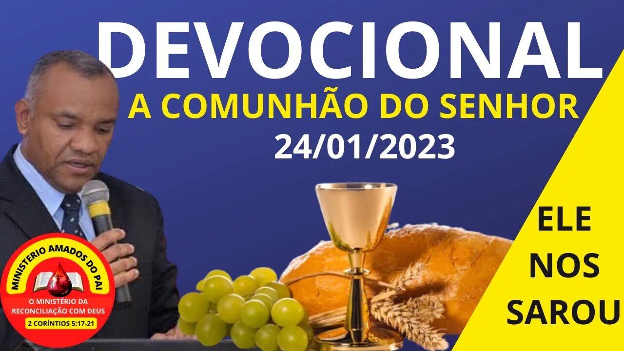 ELE NOS SAROU - DEVOCIONAL DA COMUNHÃO 2º DIA. #devocional #comunhão # ...
