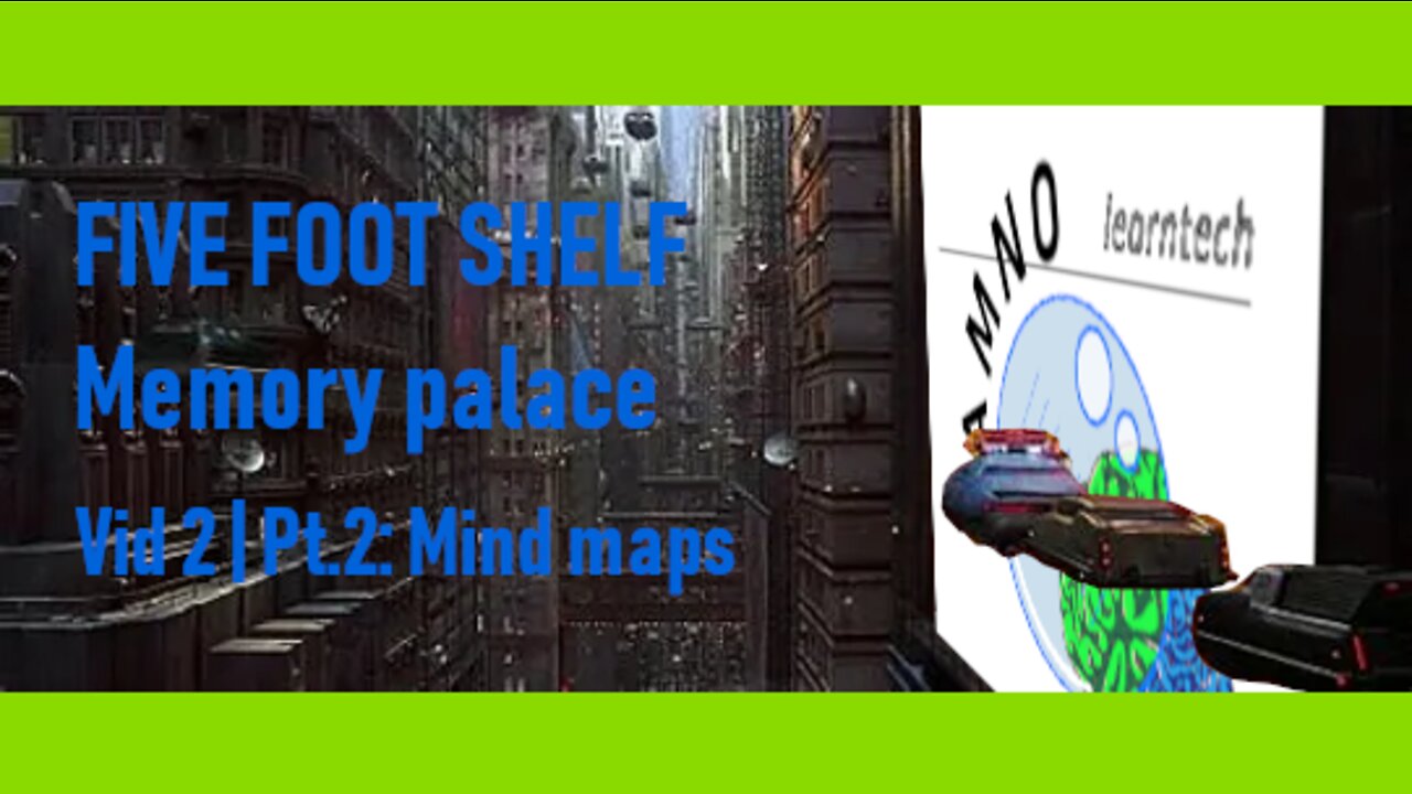 MNEMONICS AND THE HUMANITIES | Five foot shelf MP 2.2: Mind maps and ...