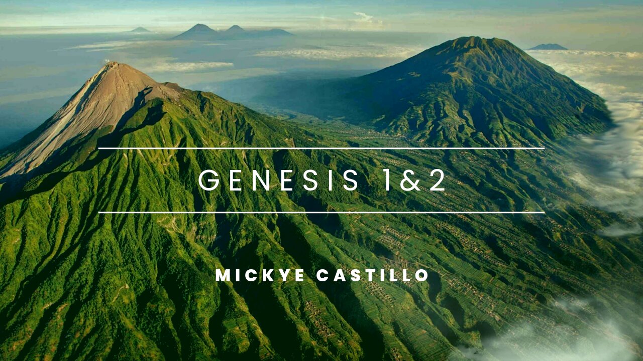#2 Genesis Chapters 1 & 2 - Mickye Castillo