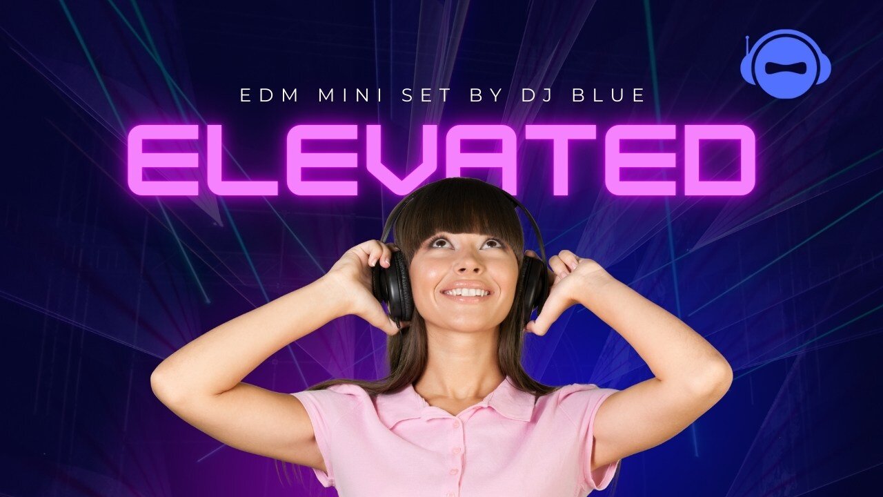 Elevated Edm Set Dj Blue