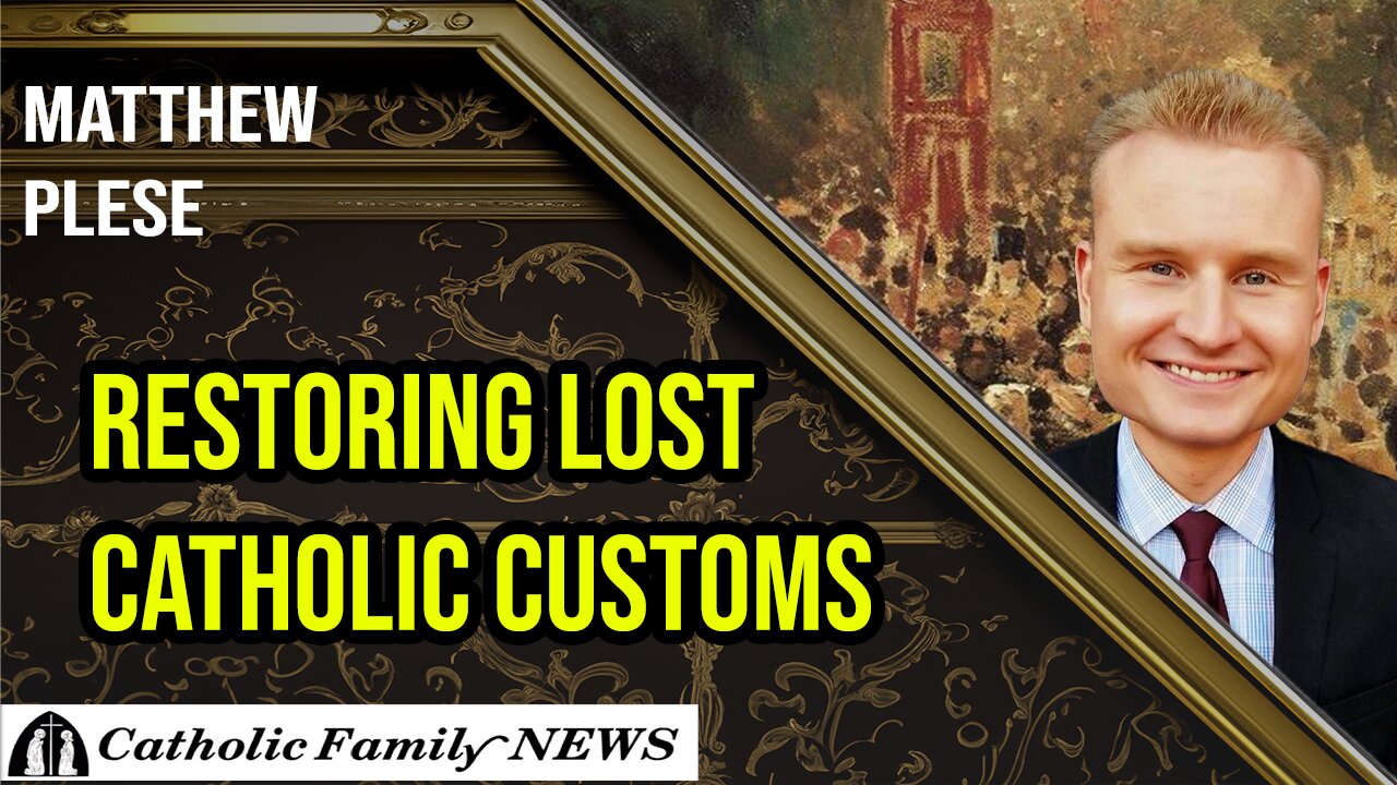 Interview with Matthew Plese | Restoring Lost Catholic Customs, History ...