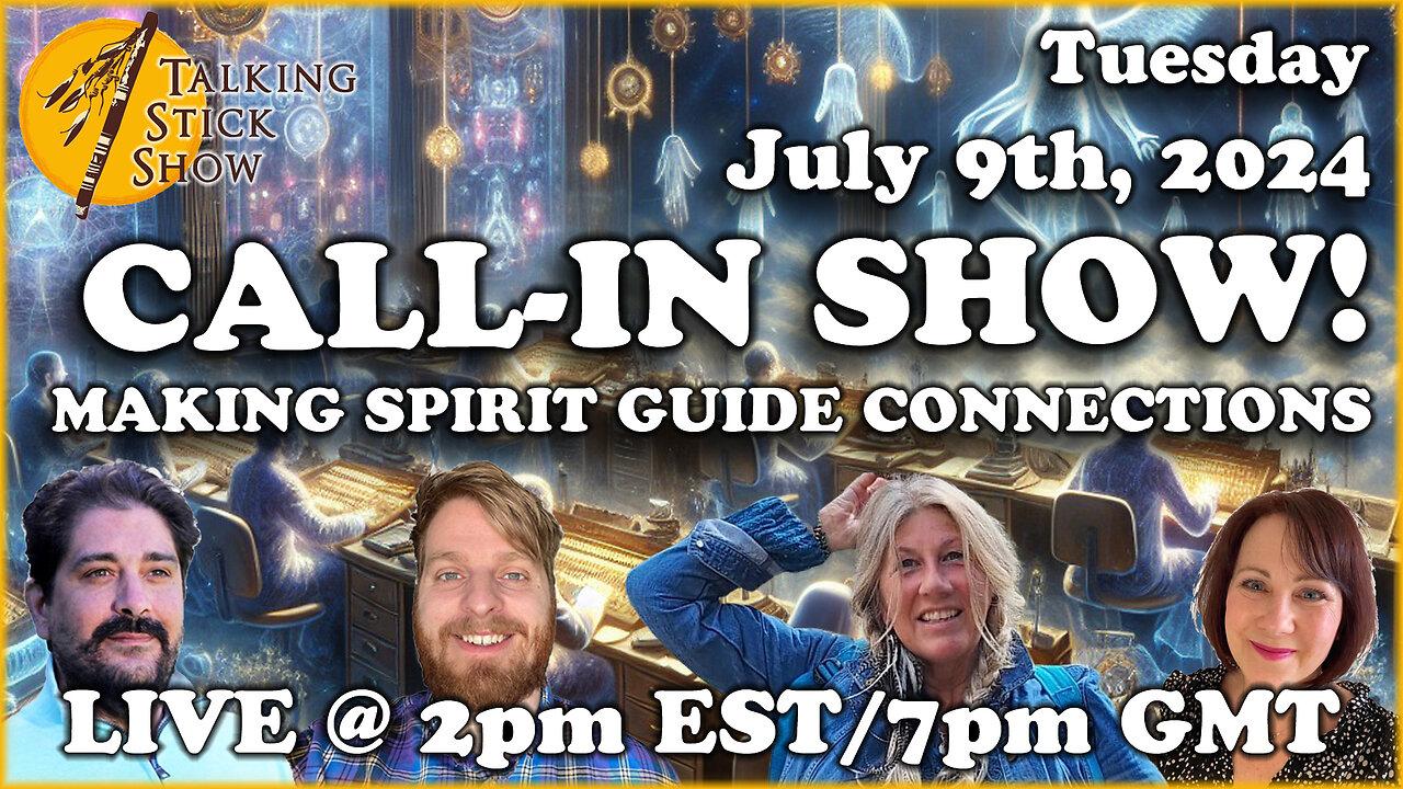 Talking Stick Call In Show - Filtering The Nosie & Making Spirit Guide ...