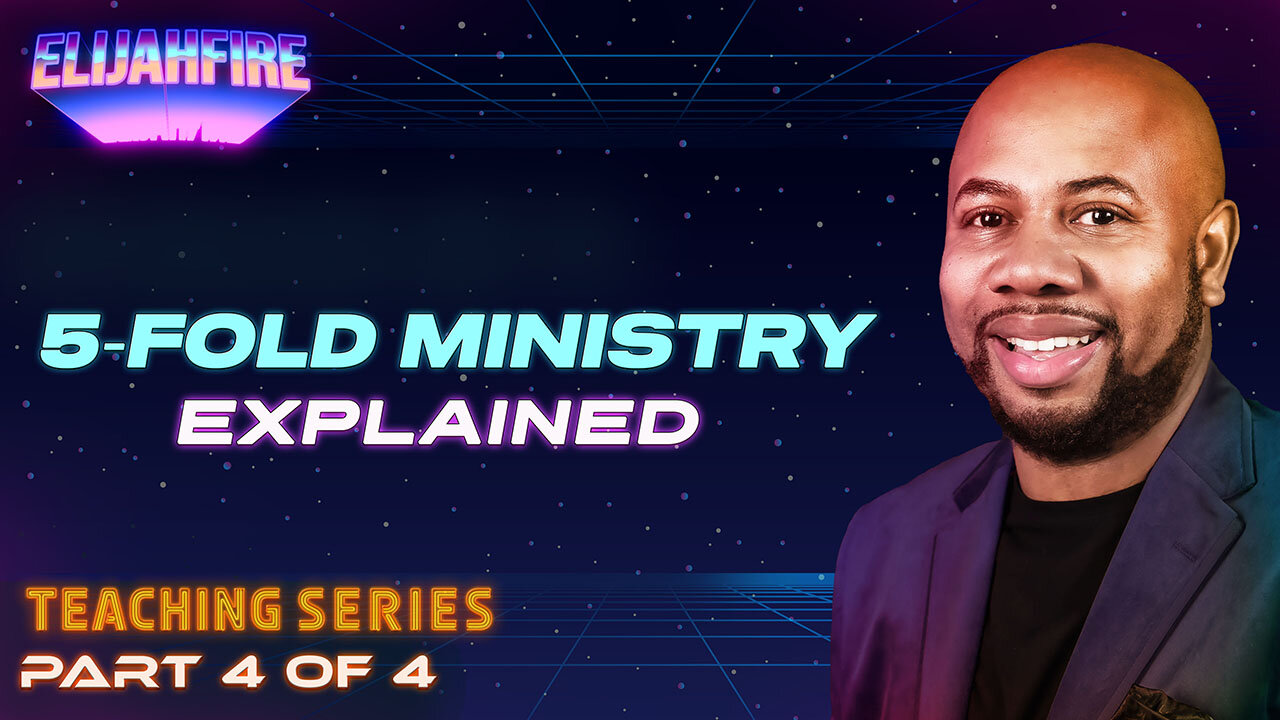 ElijahFire: Five-Fold Ministry – EXPLAINED ft. Demontae Edmonds – Part ...