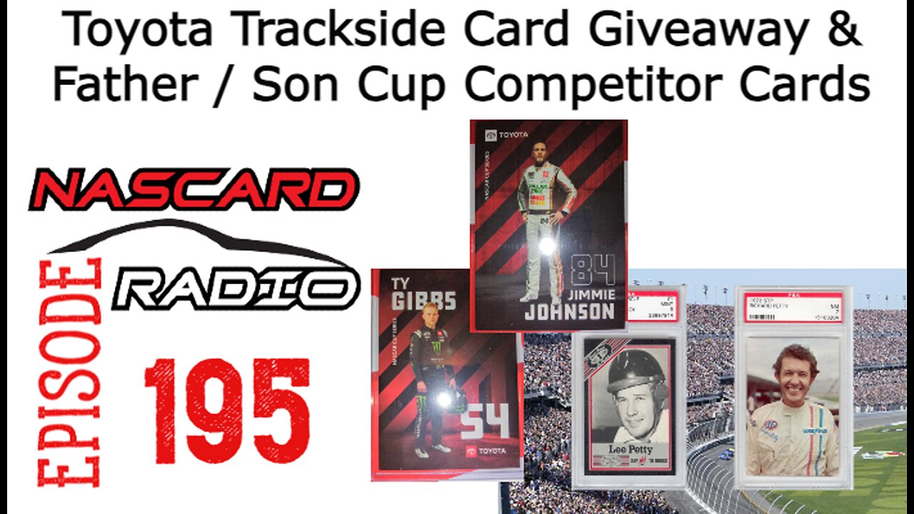 Toyota Trackside Card Giveaway and Father / Son Cup Competitor Cards ...