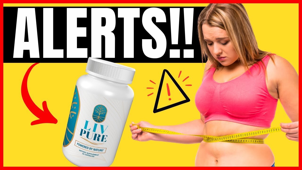LIV PURE SUPPLEMENT- ((BE AWARE!! 2023)) - LIV PURE REVIEW - Must watch ...