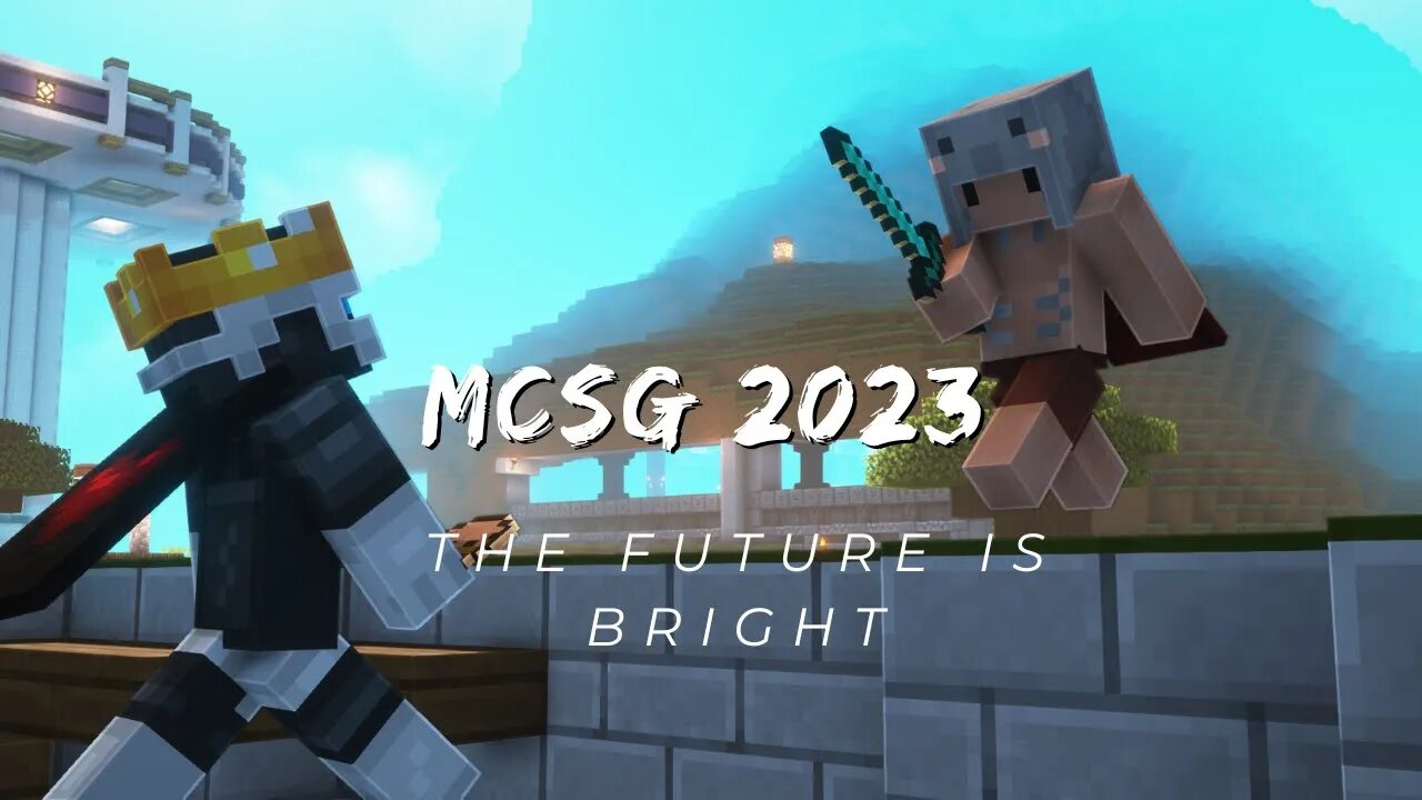 MCSG IS BACK IN 2023
