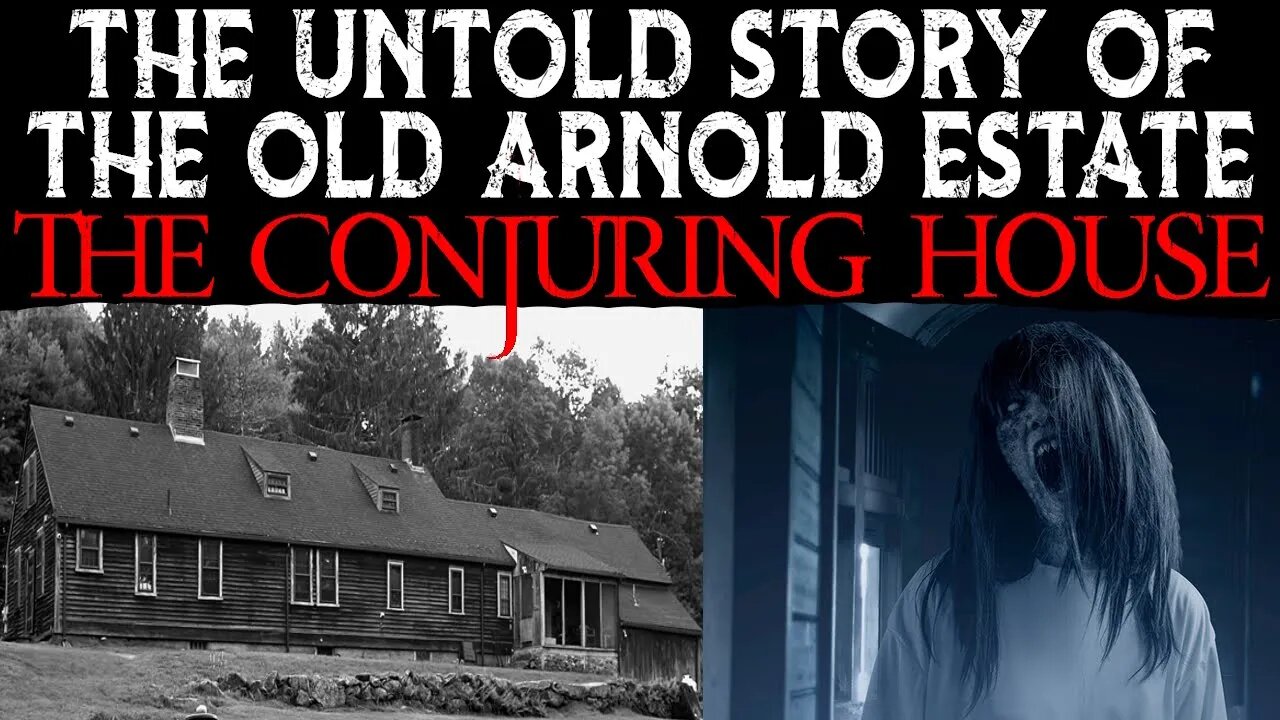 The Untold Story Of The Old Arnold Estate - The Conjuring House - Rhode ...