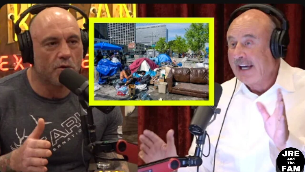Joe Rogan & Dr Phil The MAJOR Homeless Problem In California & The Ways ...