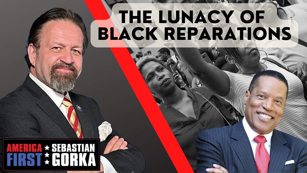 The lunacy of black reparations. Larry Elder with Sebastian Gorka on ...