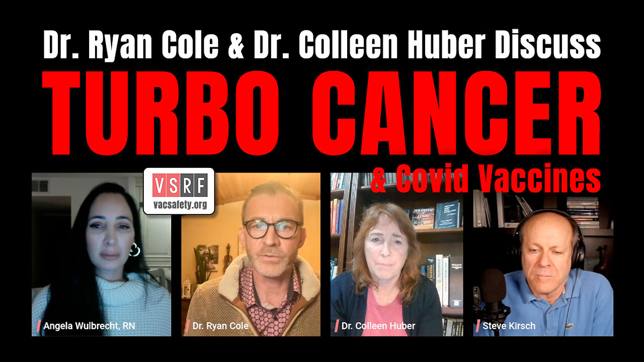 Dr. Ryan Cole & Dr. Colleen Huber Discuss TURBO CANCER & COVID VACCINES ...