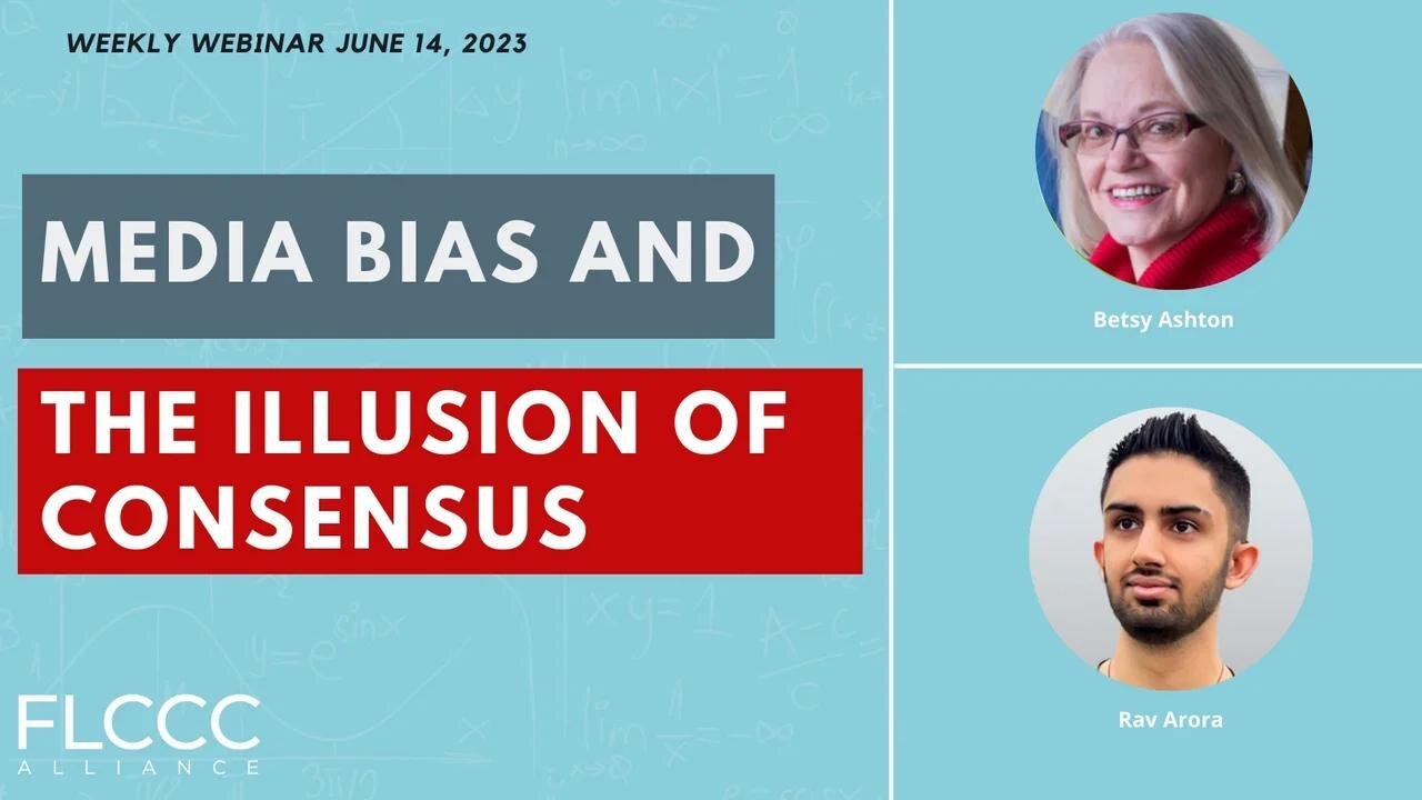 Media Bias and the Illusion of Consensus: FLCCC Weekly Update (June 14 ...