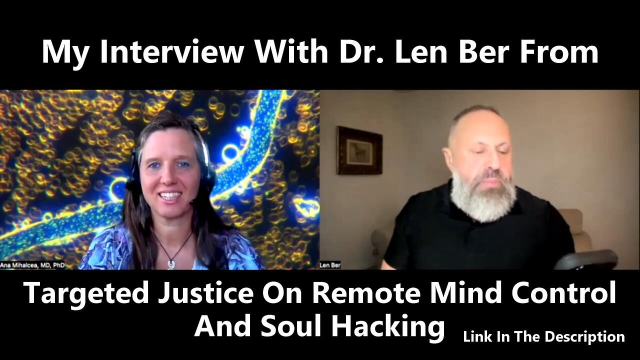 My Interview With Dr. Len Ber From Targeted Justice On Remote Mind ...