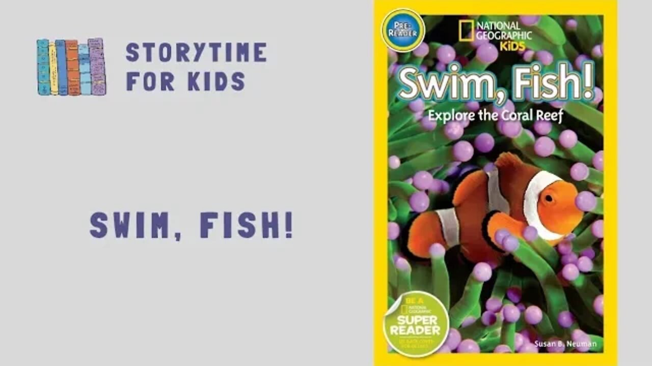 🐠 Swim, Fish! 🐟 Susan B Neuman 🐡 National Geographic Kids 🦈 @Storytime ...
