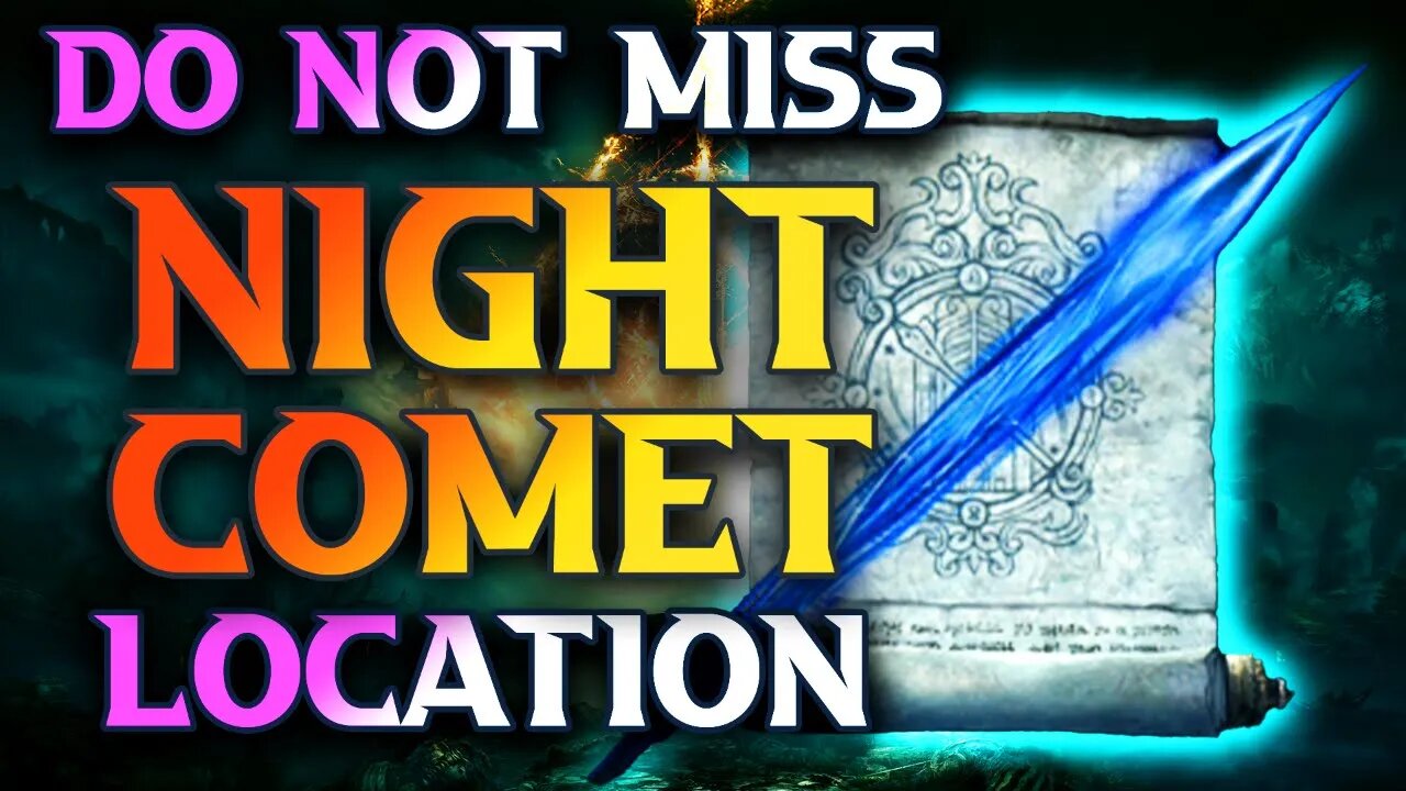 How To Get NIGHT COMET Elden Ring Location Guide