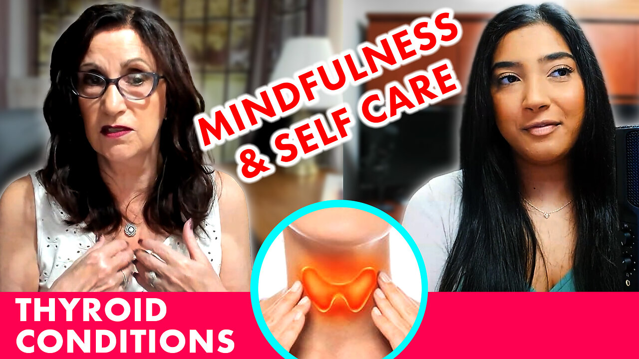 Present and Powerful: Mindfulness and Self-Care for Women with Thyroid Conditions