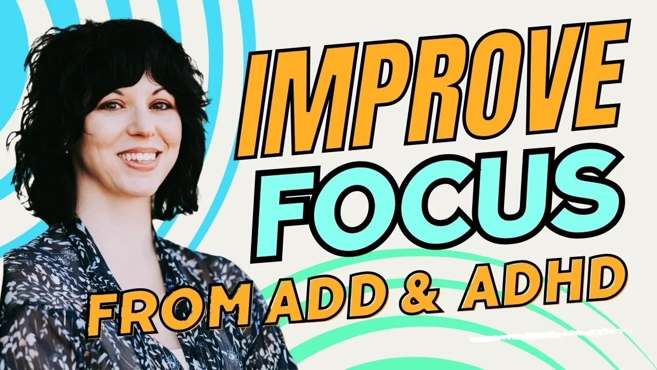 Improve Focus and Battle ADD & ADHD with These Effective Productivity ...