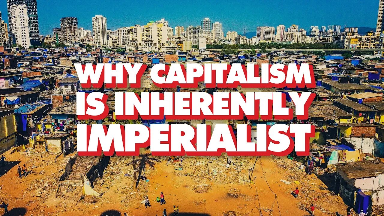 Why capitalism is inherently imperialist: Class struggle at the ...