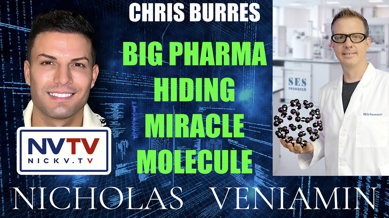Chris Burres Discusses Big Pharma Hiding Miracle Molecule with Nicholas ...