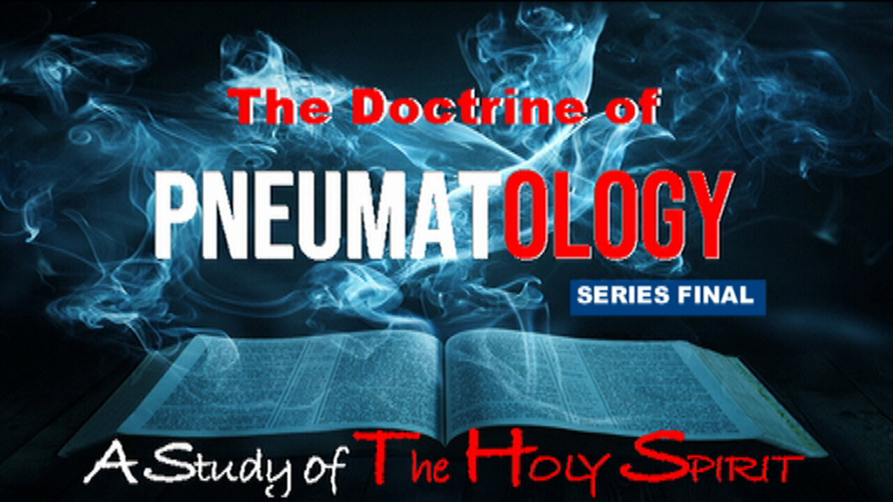 +34 23R PNEUMATOLOGY, Series Final: Blasphemy of The Holy Spirit; The ...
