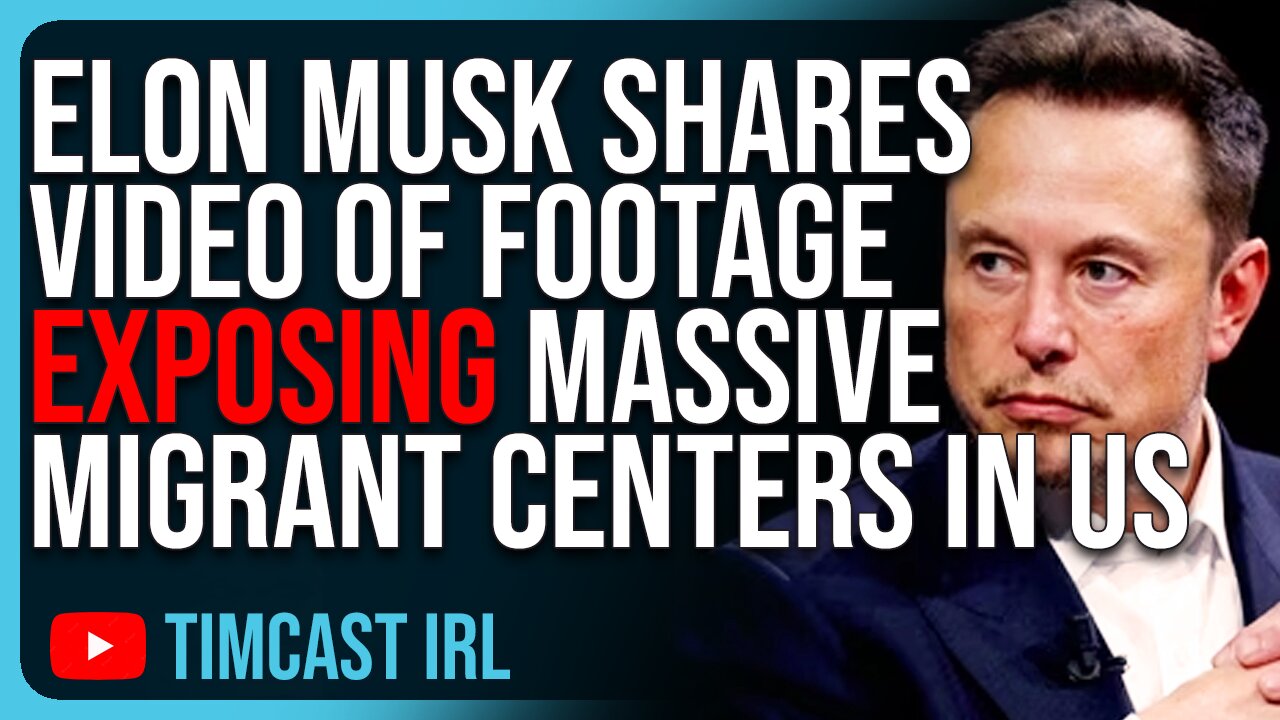 Elon Musk Shares Footage EXPOSING MASSIVE Migrant Centers, US Govt ... Elon Musk Shares Footage EXPOSING MASSIVE Migrant Centers, US Govt ...