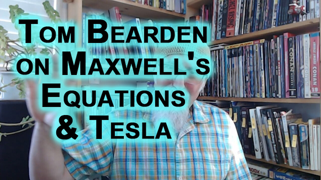 Tom Bearden on Maxwell's Equations, Tesla, Free Energy and more [SEE ...