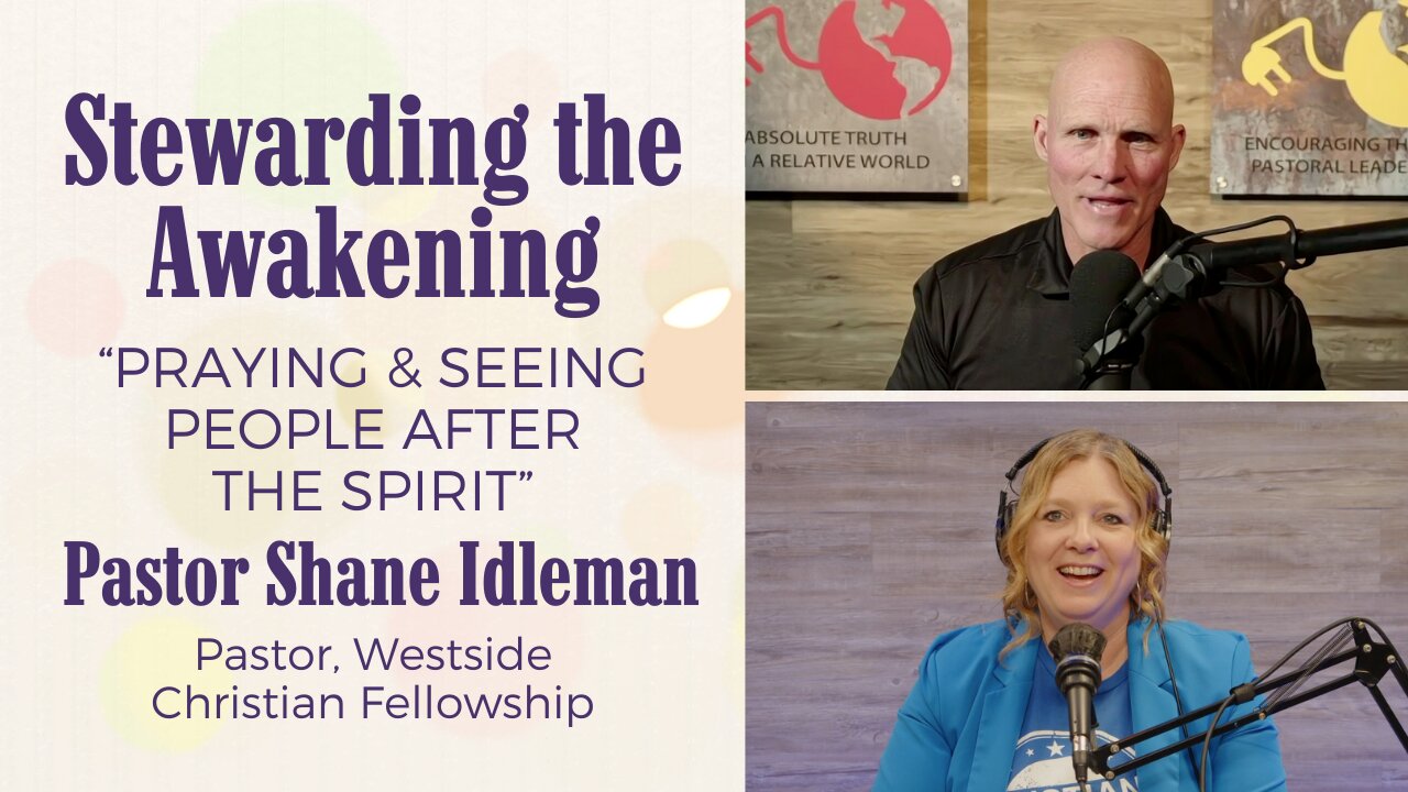 Pastor Shane Idleman on How We See People After the Spirit