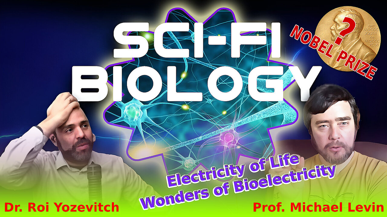 Prof Michael Levin: Electricity of Life - Wonders of Bioelectricity and ...