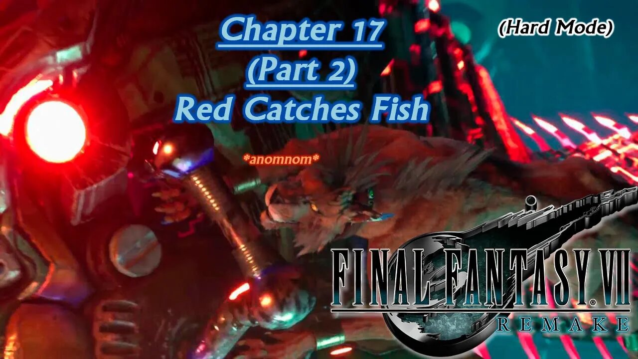 FFVII Remake (PS5) | Hard Mode - Chapter 17 (Part 2): Red Catches Fish ...