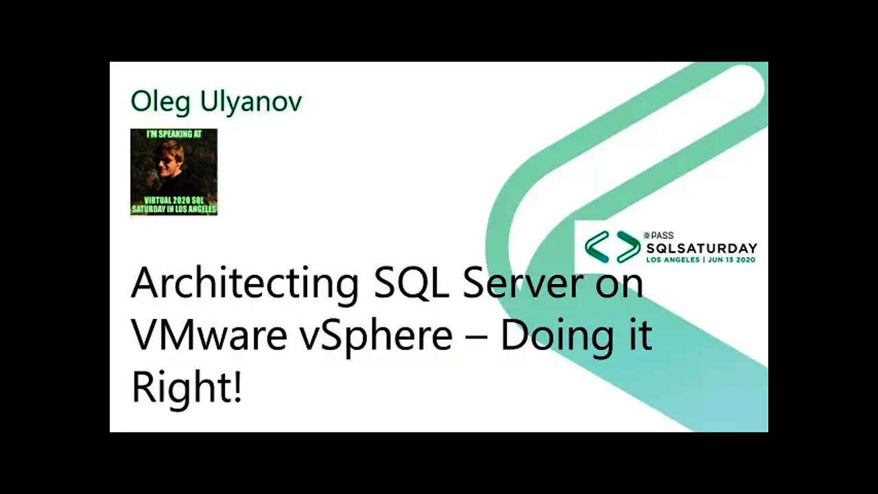 2020 @SQLSatLA presents: Architecting SQL Server on VMware vSphere by Oleg Ulyanov | @VMware Room