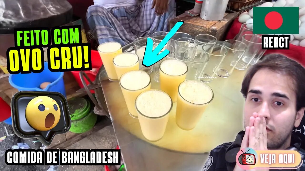 😲 MILK-SHAKE de OVO CRU! Reagindo a COMIDAS DE RUA DE BANGLADESH | Veja ...