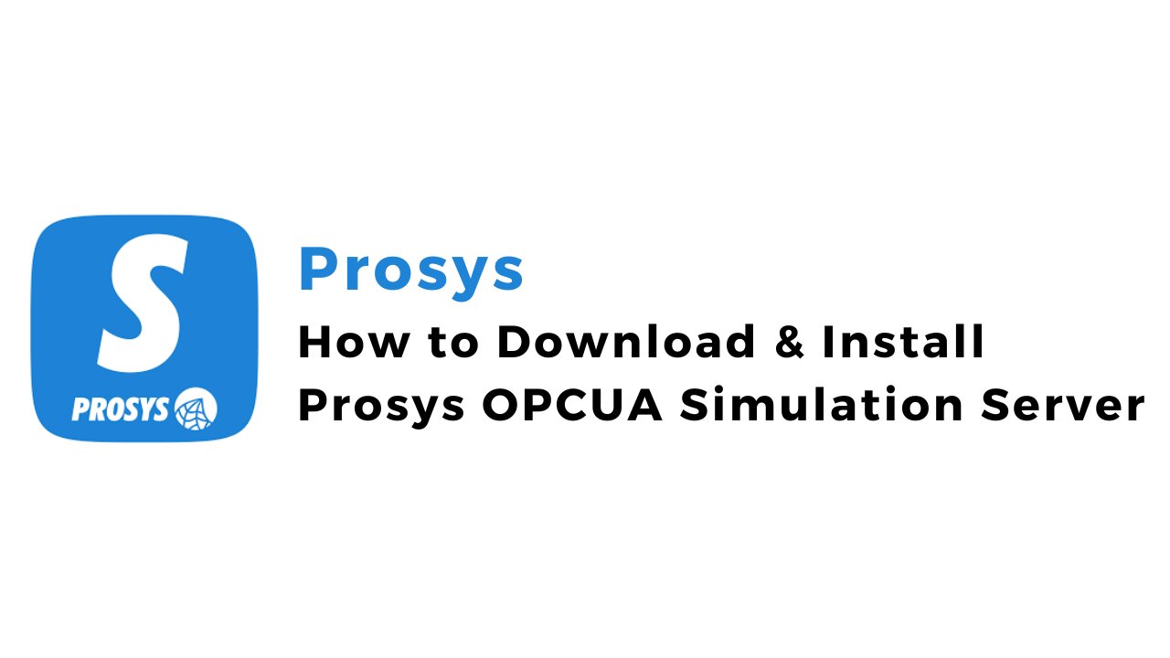 How to Download & Install Prosys OPC UA Simulation Server | OPC UA | IIoT | Prosys