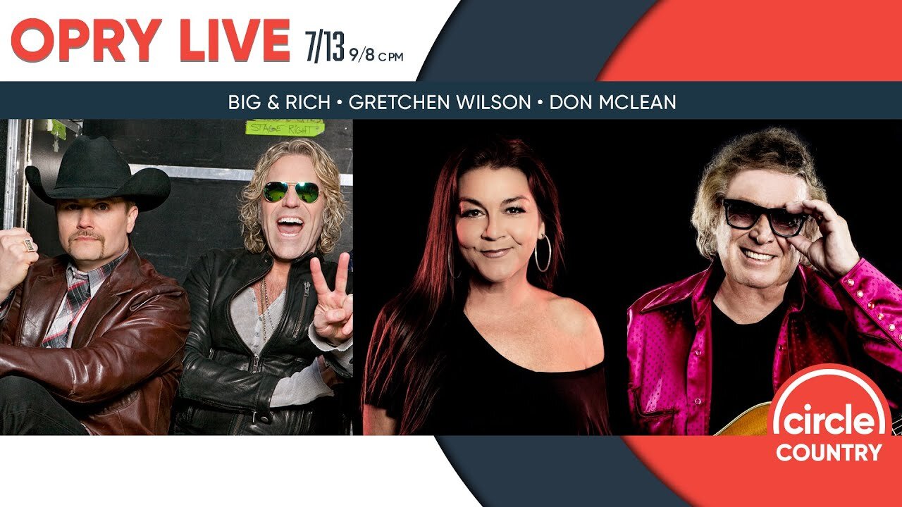 Opry Live 7/13/2024 - Big & Rich, Gretchen Wilson, and Don McLean