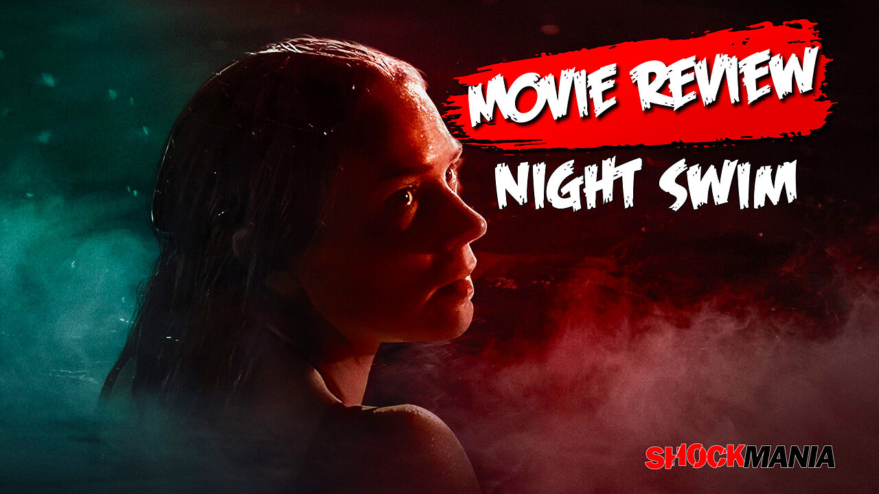 NIGHT SWIM (REVIEW) Finally! A Horror Movie About A Killer Swimming ...
