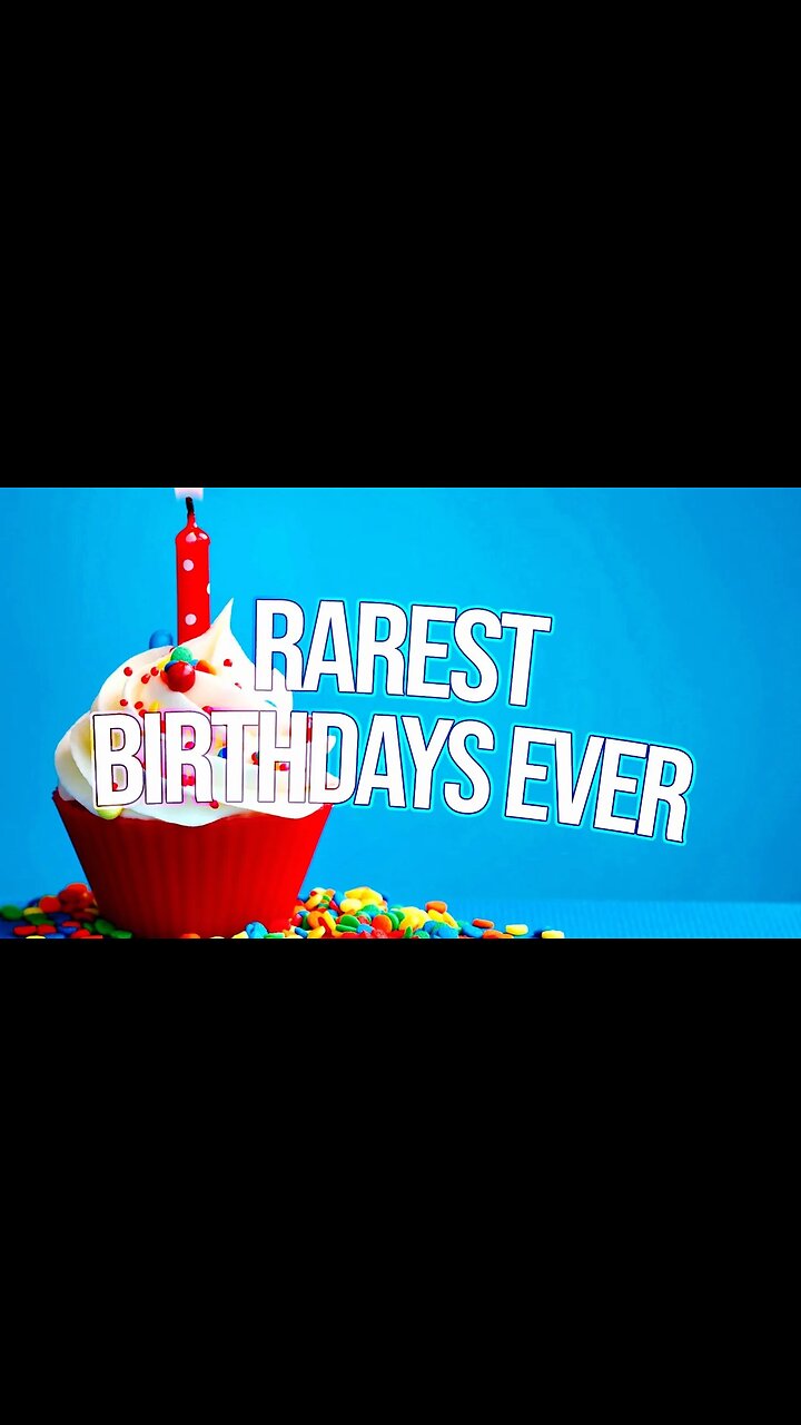 RAREST AND MOST COMMON BIRTHDAYS!