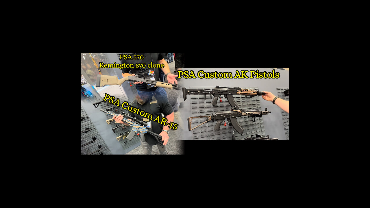 New Guns from Palmetto State Armory #2024 PSA 570 PSA AR-15 PSA AK ...