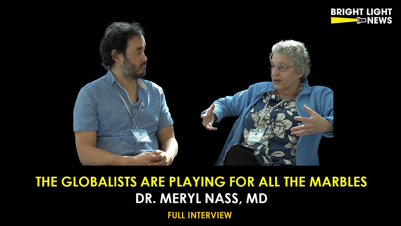[INTERVIEW] The Globalists Are Playing For All The Marbles -Dr. Meryl ...