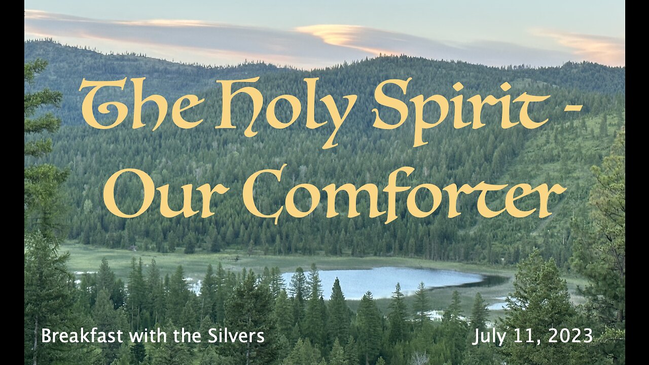The Holy Spirit - Our Comforter - Breakfast with the Silvers & Smith ...