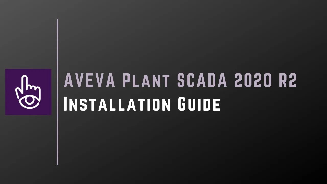 AVEVA Plant SCADA 2020 R2 Installation Guide | AVEVA