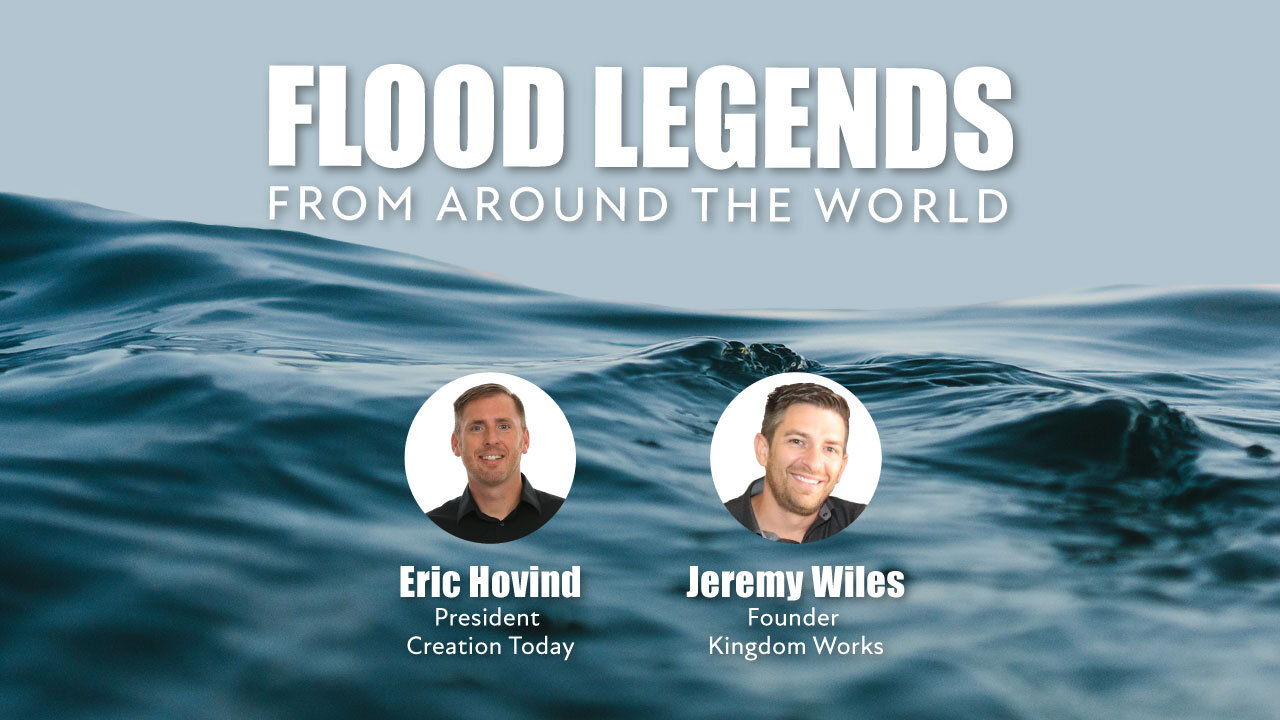 Flood Legends from Around the World | Eric Hovind & Jeremy Wiles ...