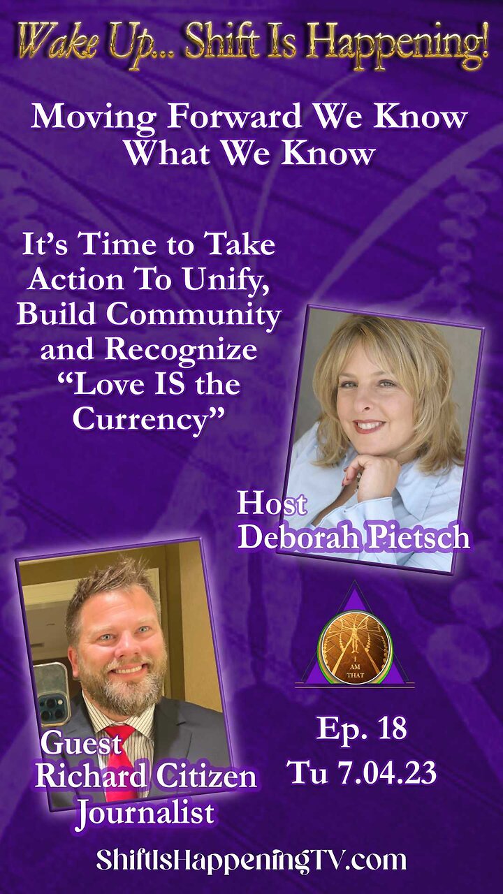 Shift Is Happening Intro | Deborah Pietsch & Richard Citzen Journalist - Moving Forward We Know ...