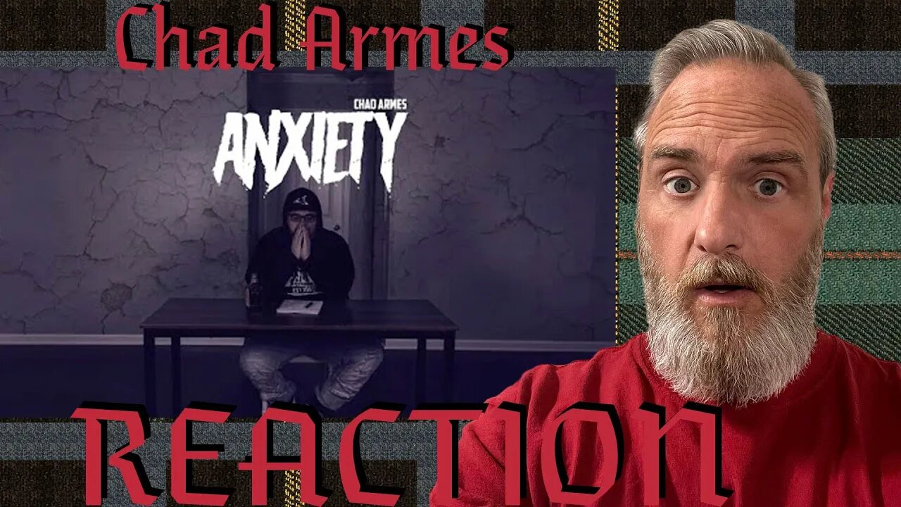 Chad Armes Anxiety Reaction