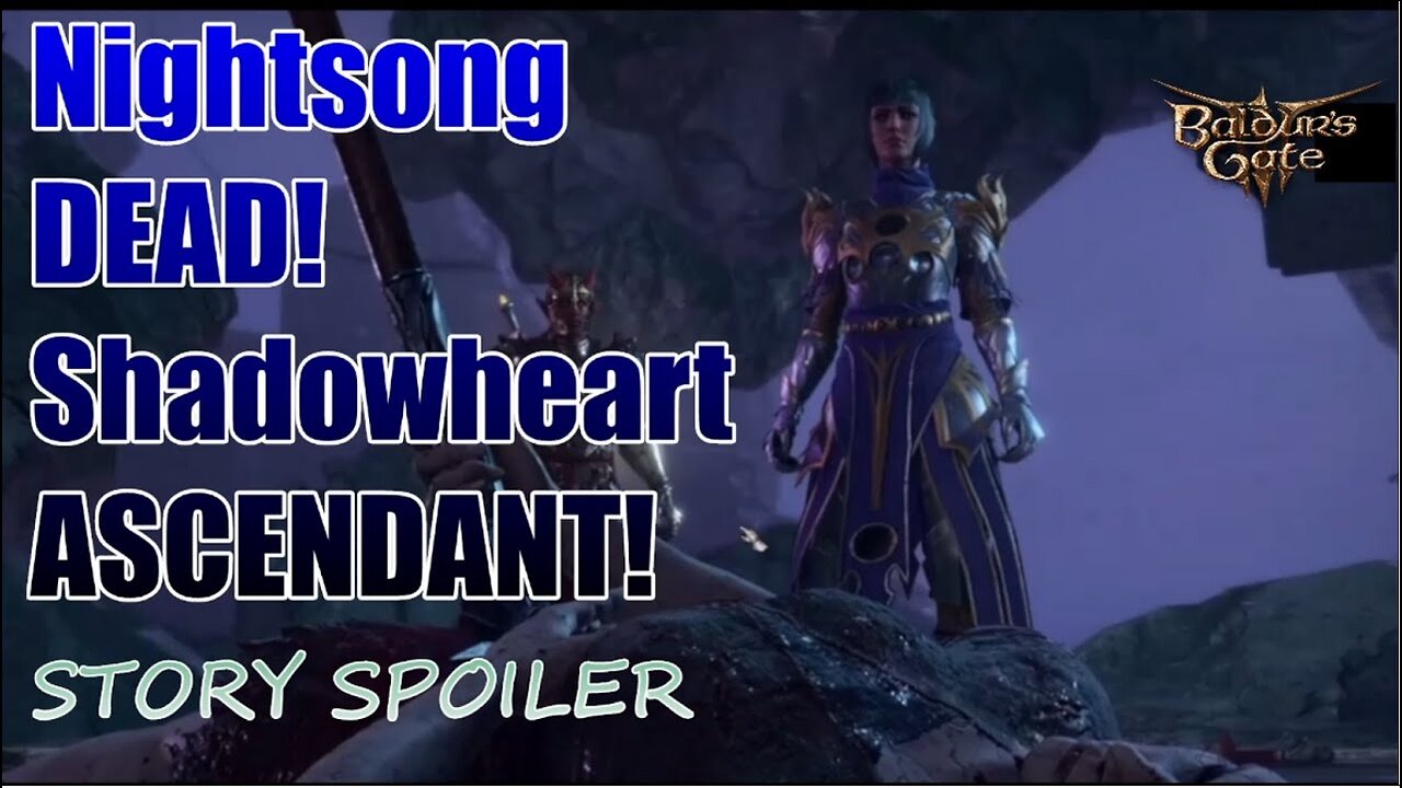 NIGHTSONG dead & Shadowheart ASCENDANT - STORY SPOILERS - Baldur's Gate ...