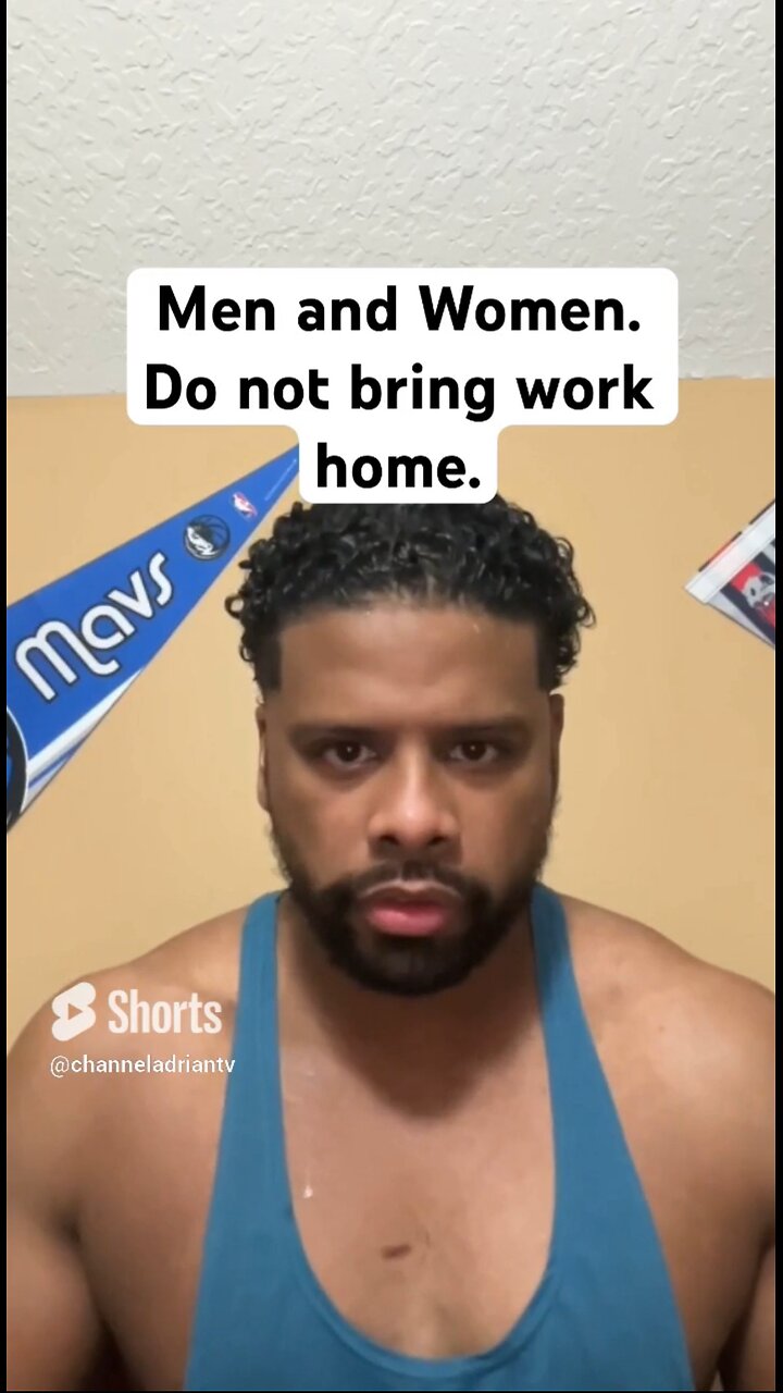 Men and Women. Do not bring work home. #shorts #work #life #goals #success #motivation #mindset