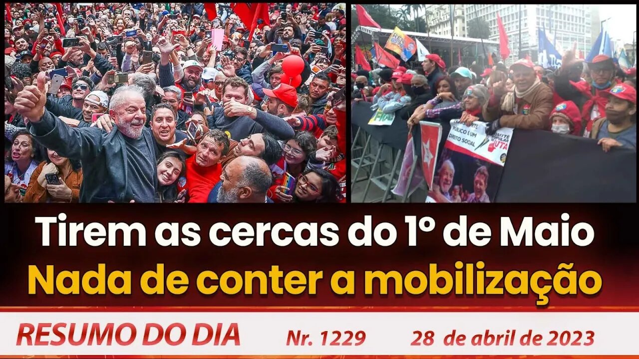 Tirem as cercas do 1º de Maio. Não contenham a mobilização - Resumo do ...