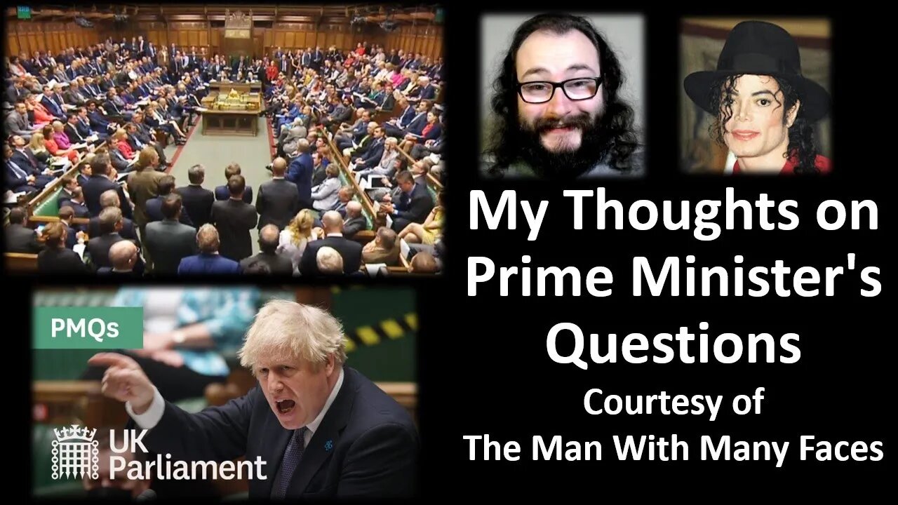 My Thoughts on Prime Minister's Questions (Courtesy of The Man With ...